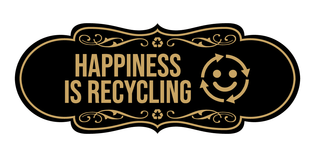 Signs ByLITA Designer Happiness Is Recycling Sign (Black Gold) - Medium ...