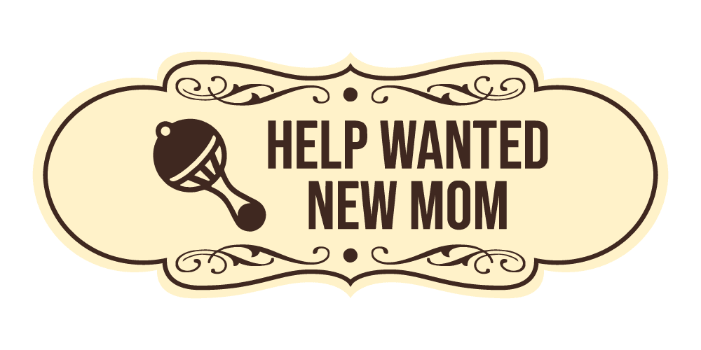 Signs ByLITA Designer Help Wanted New Mom Sign (Ivory/Dark Brown ...