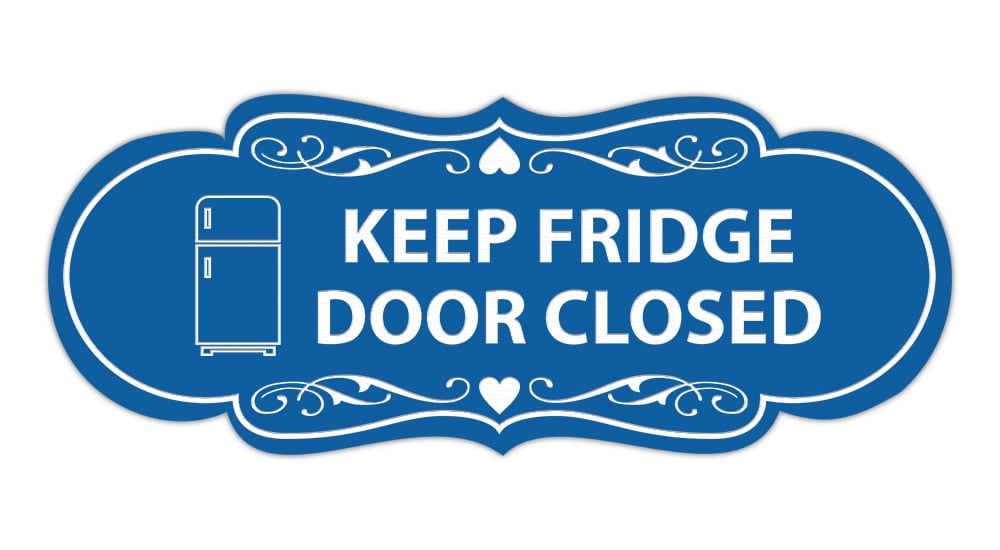 Signs ByLITA Designer Keep Fridge Door Closed Sign (Blue) - Large ...