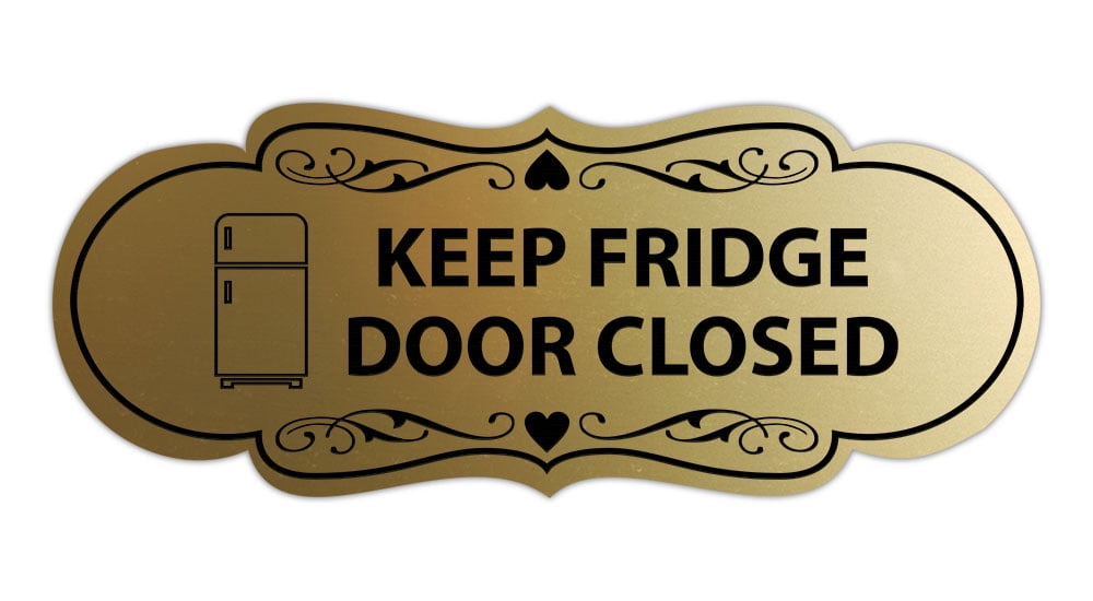Signs ByLITA Designer Keep Fridge Door Closed Sign (Brushed Gold ...