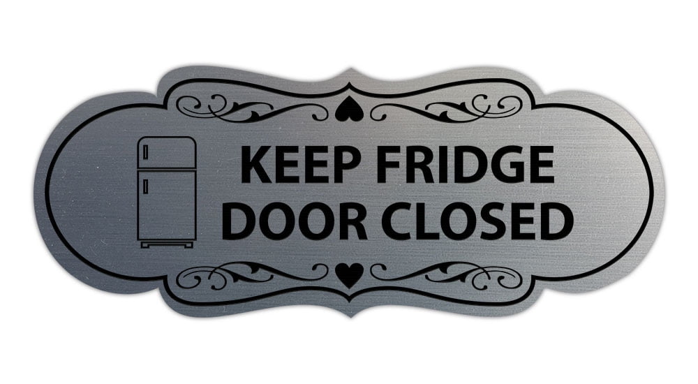 Signs ByLITA Designer Keep Fridge Door Closed Sign (Brushed Silver ...