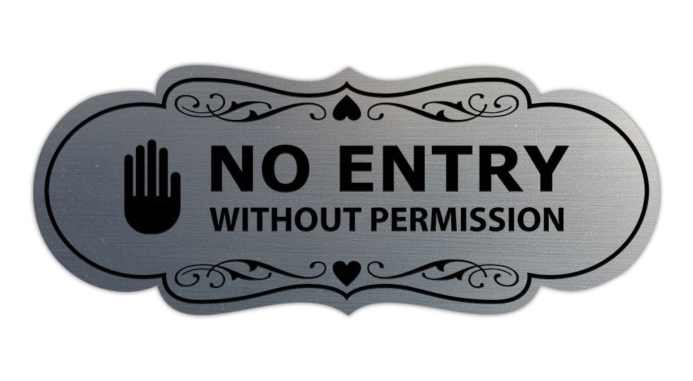 Signs ByLITA Designer No Entry Without Permission Sign (Brushed Silver ...