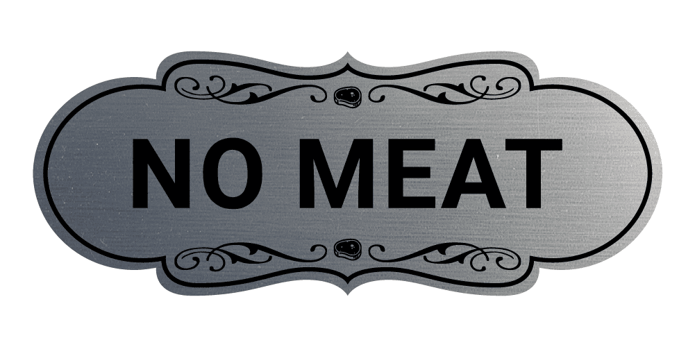 Signs ByLITA Designer No Meat Sign (Brushed Silver) - Small - Walmart.com