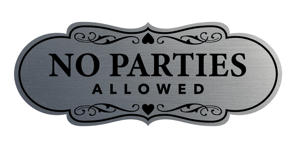 Signs ByLITA Designer No Parties Allowed Sign (Brushed Silver) - Small ...