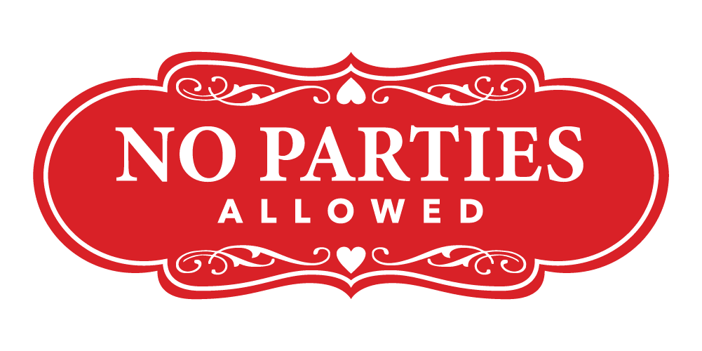 Signs ByLITA Designer No Parties Allowed Sign (Red) - Large - Walmart.com
