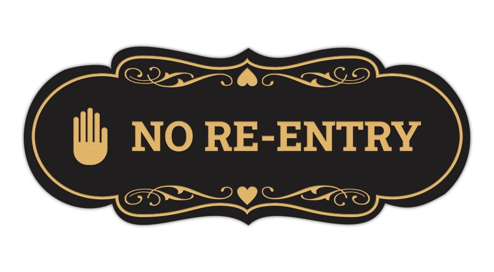 Signs ByLITA Designer No Re-Entry Sign (Black Gold) - Large - Walmart.com