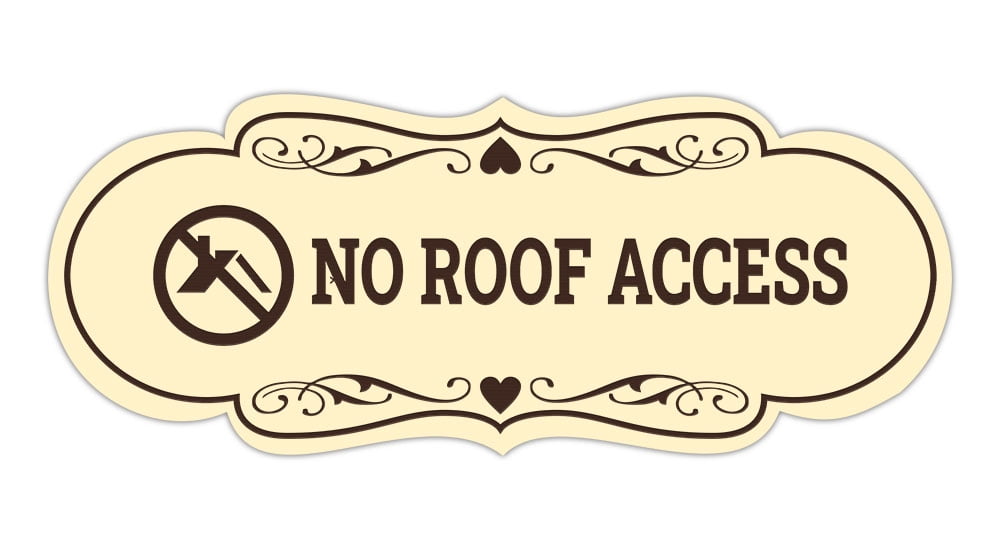 Signs ByLITA Designer No Roof Access Sign (Ivory/Dark Brown) - Medium ...