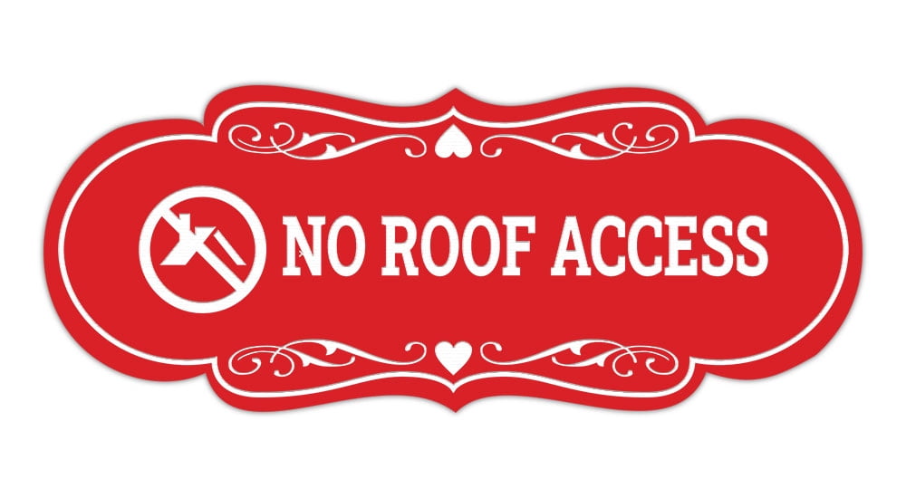 Signs ByLITA Designer No Roof Access Sign (Red) - Large - Walmart.com