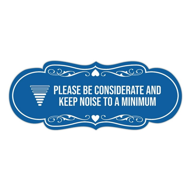 Signs ByLITA Designer Please Be Considerate and Keep Noise to A Minimum ...