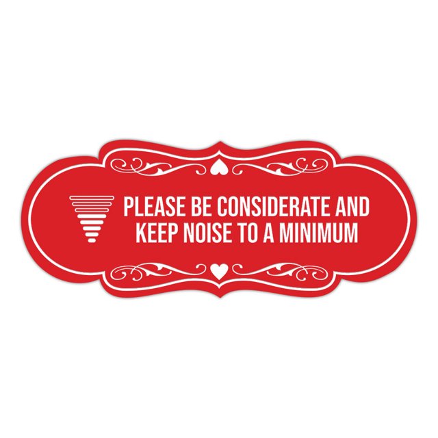 Signs ByLITA Designer Please Be Considerate and Keep Noise to A Minimum ...