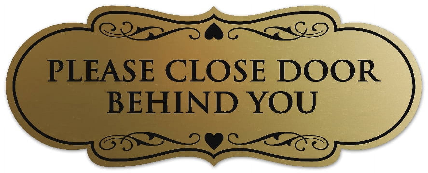 Signs ByLITA Designer Please Close Door Behind You Sign - Easy ...