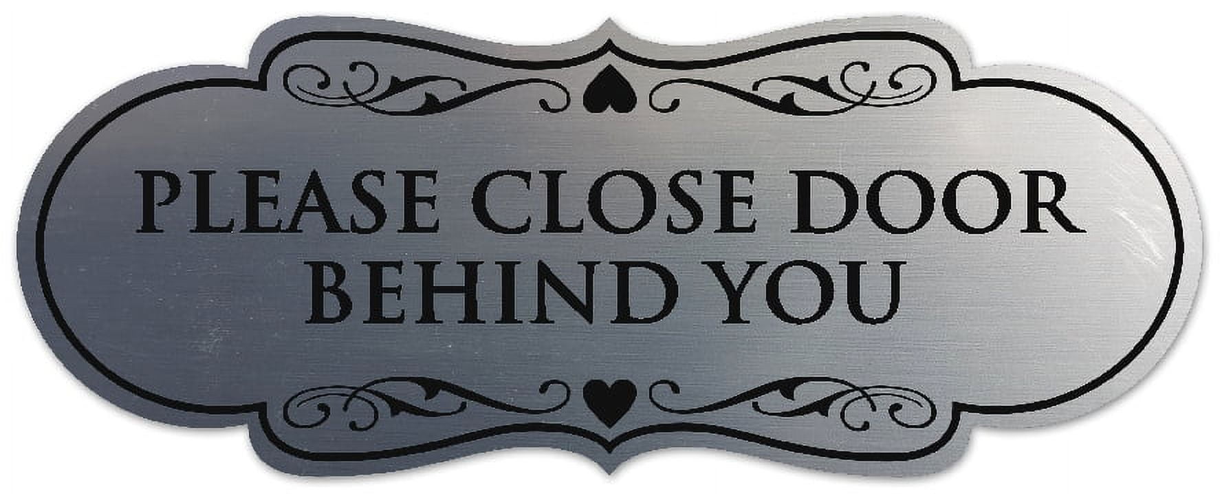 Signs ByLITA Designer Please Close Door Behind You Sign - Easy ...