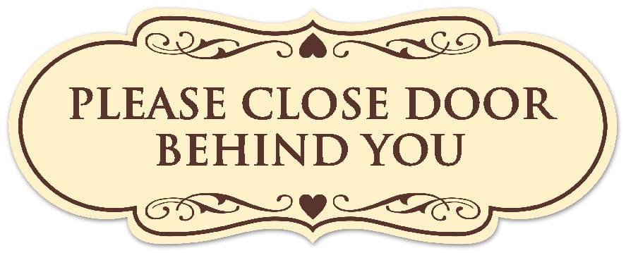 Signs ByLITA Designer Please Close Door Behind You Sign - Easy ...