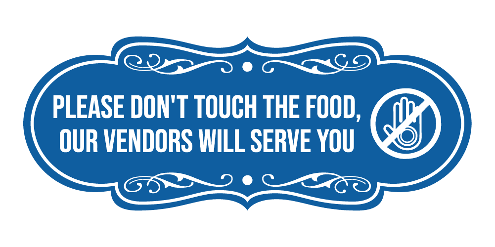 Signs ByLITA Designer Please Don't Touch The Food, Our Vendors Will ...