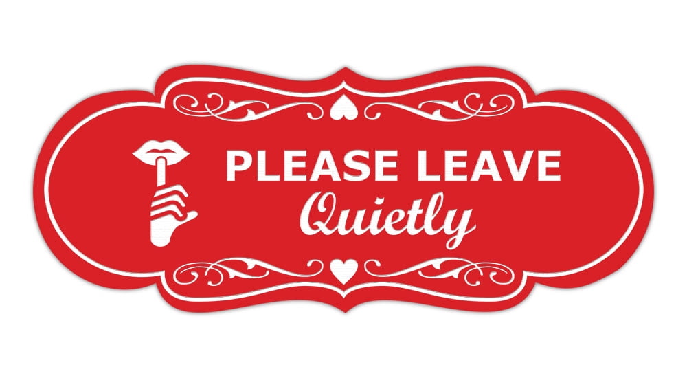 Signs ByLITA Designer Please Leave Quietly Sign (Red) - Large - Walmart.com