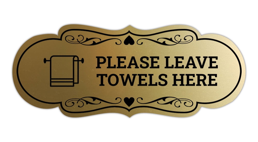 Signs ByLITA Designer Please Leave Towels Here Sign (Brushed Gold ...