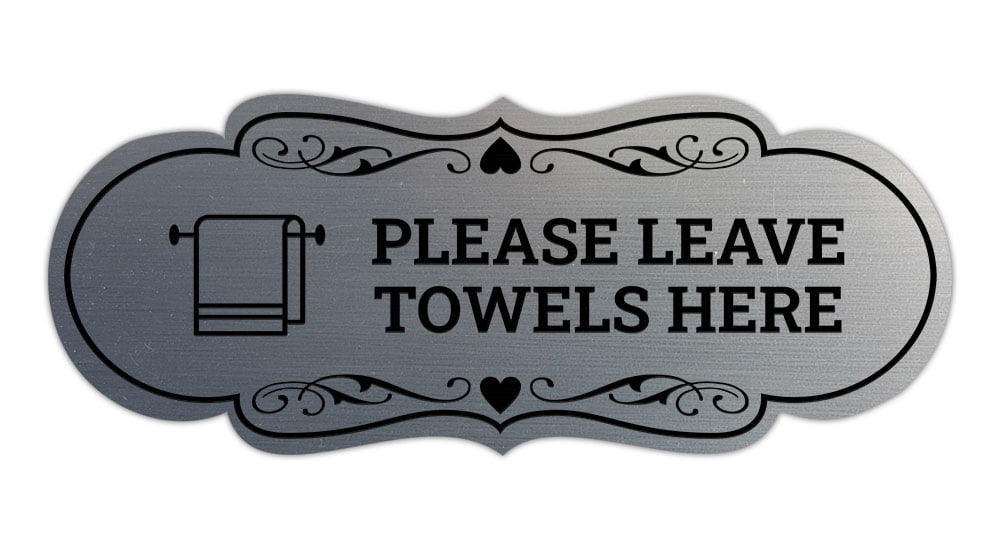 Signs ByLITA Designer Please Leave Towels Here Sign (Brushed Silver ...