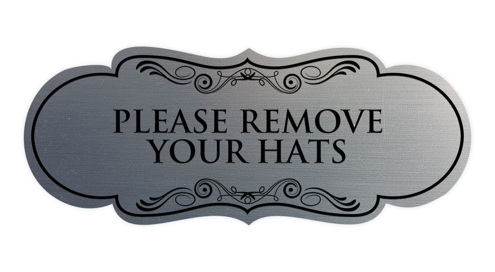 Signs ByLITA Designer Please Remove Your Hats Elegant Design Clear ...