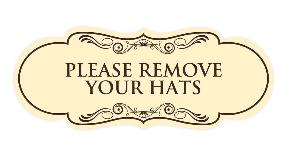 Signs ByLITA Designer Please Remove Your Hats Elegant Design Clear ...