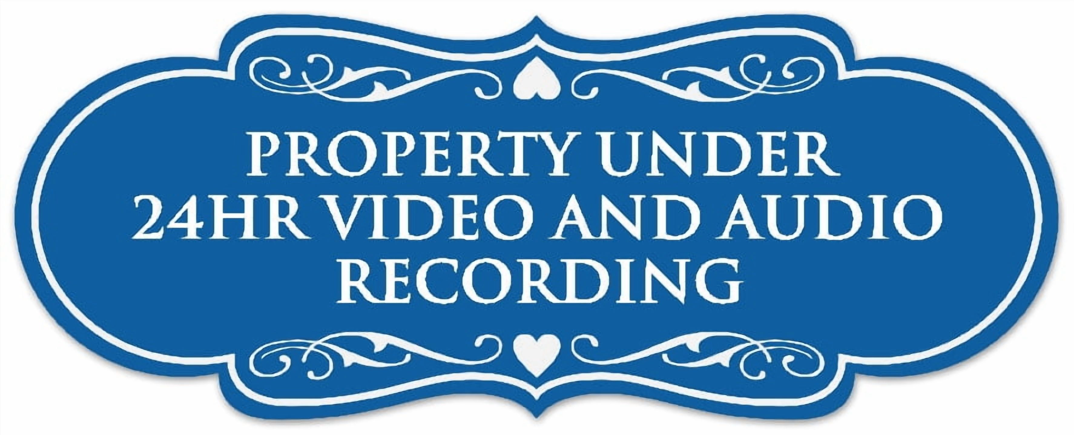 Signs ByLITA Designer Property Under 24hr Audio and Video Recording ...
