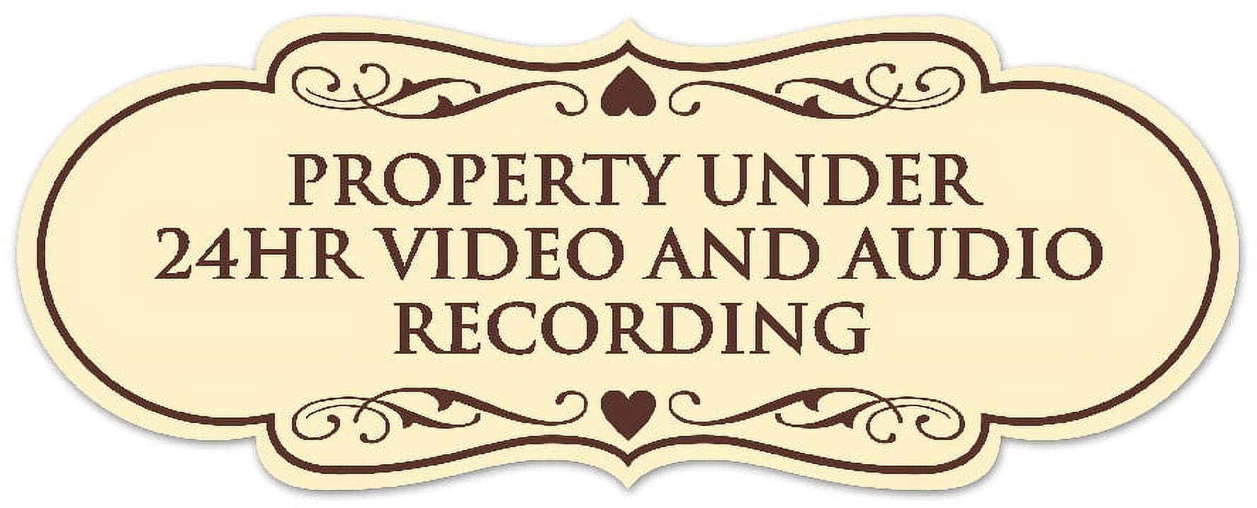 Signs ByLITA Designer Property Under 24hr Audio and Video Recording ...