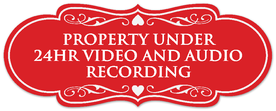 Signs ByLITA Designer Property Under 24hr Audio and Video Recording ...