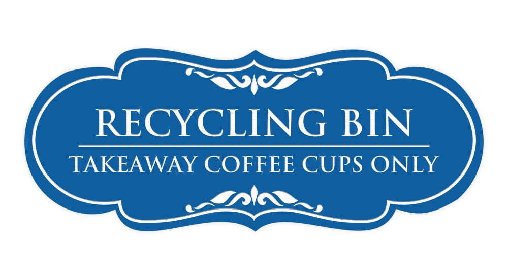 Signs ByLITA Designer Recycling bin. Takeaway Coffee Cups Only Elegant ...