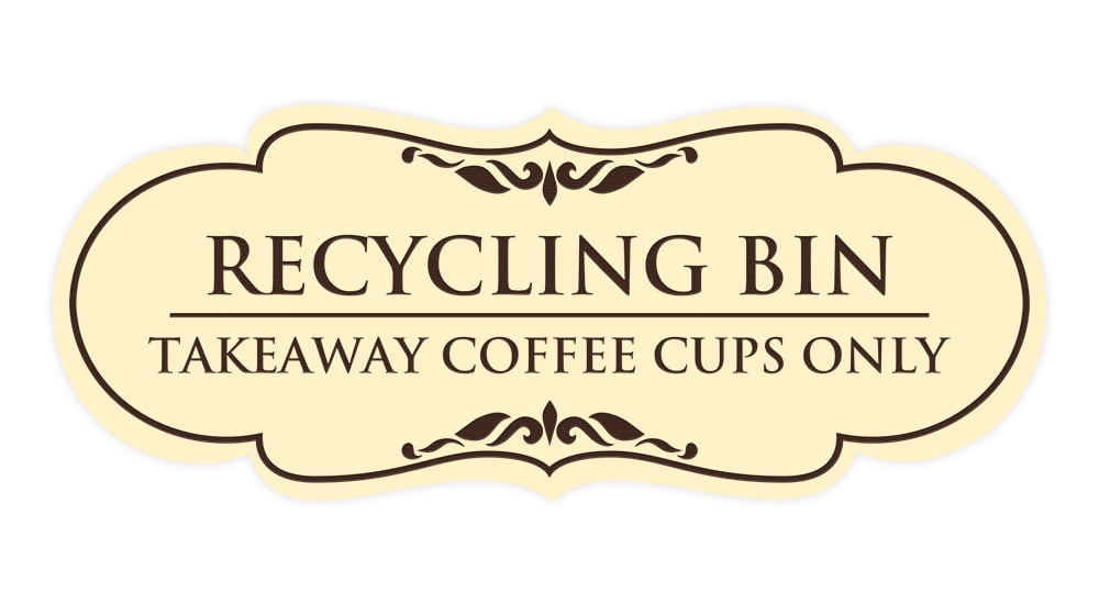 Signs ByLITA Designer Recycling bin. Takeaway Coffee Cups Only Elegant ...