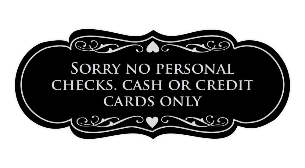 Signs ByLITA Designer Sorry No Personal Checks. Cash or Credit Cards ...