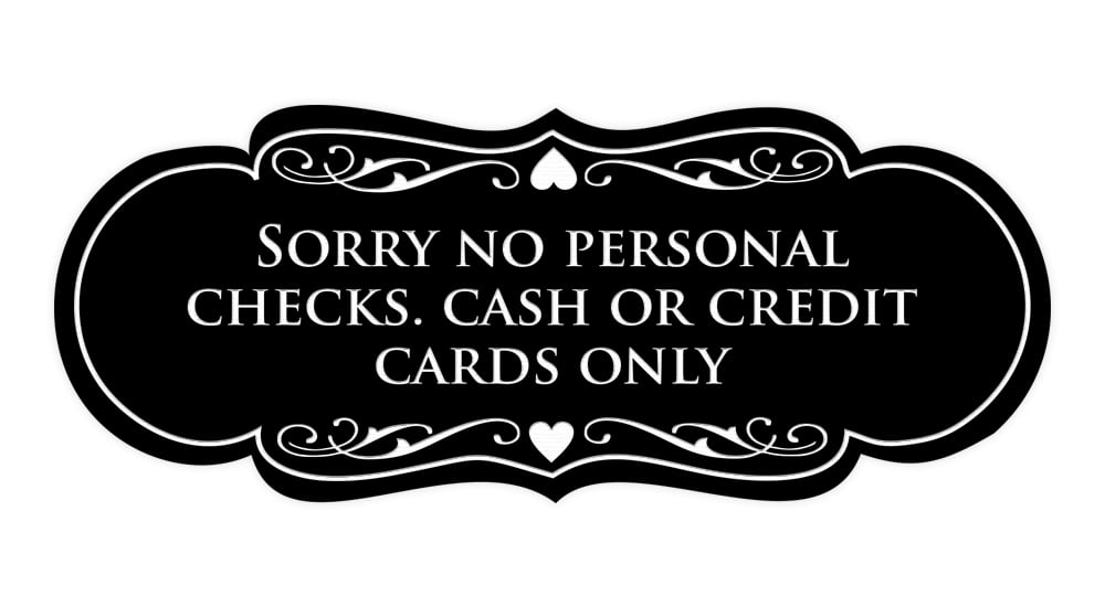 Signs ByLITA Designer Sorry No Personal Checks. Cash or Credit Cards ...