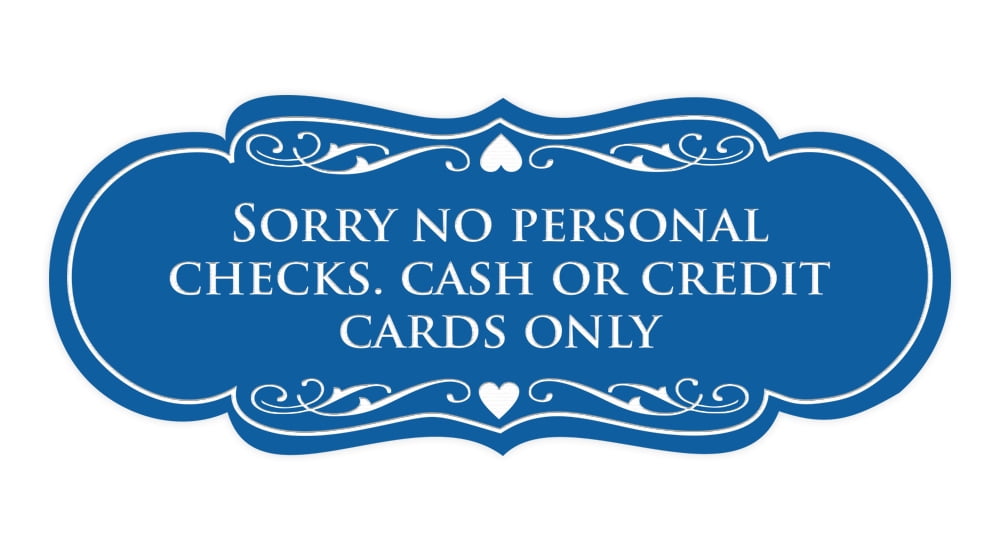 Signs ByLITA Designer Sorry No Personal Checks. Cash or Credit Cards ...