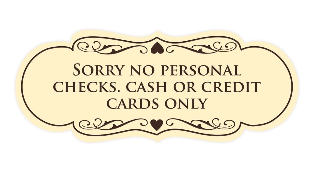 Signs ByLITA Designer Sorry No Personal Checks. Cash or Credit Cards ...