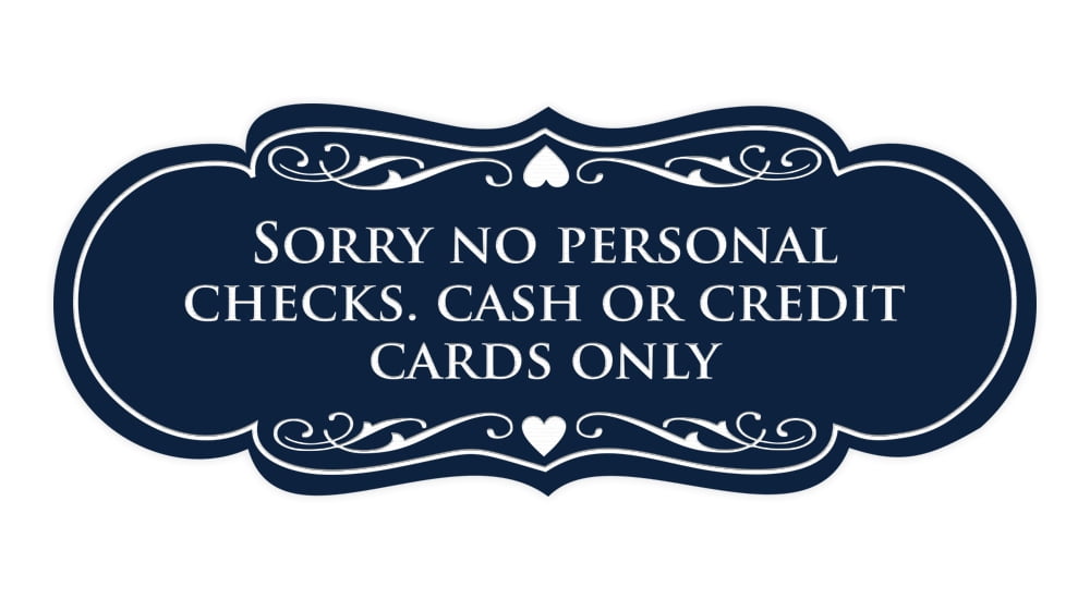Signs ByLITA Designer Sorry No Personal Checks. Cash or Credit Cards ...