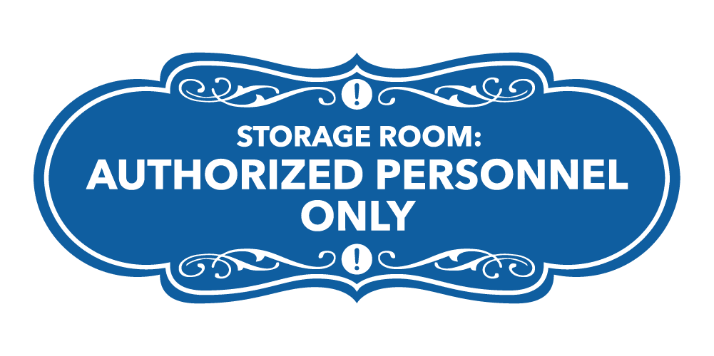 Signs ByLITA Designer Storage Room: Authorized Personnel Only Sign ...