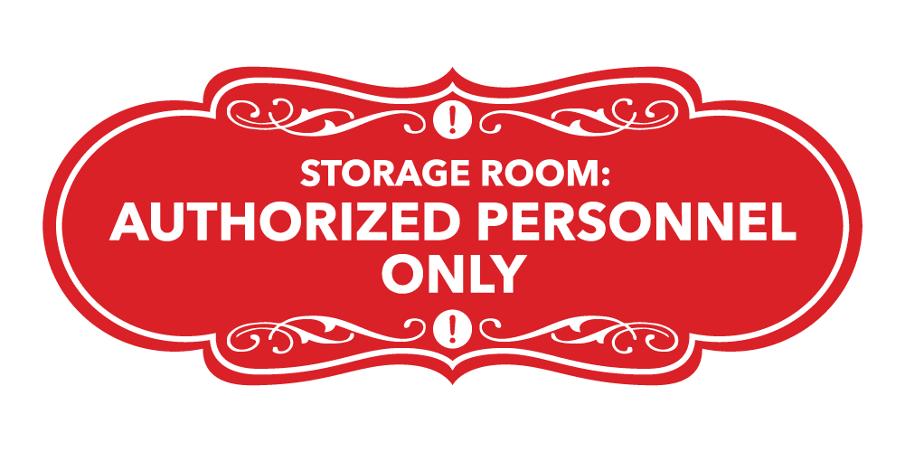 Signs ByLITA Designer Storage Room: Authorized Personnel Only Sign (Red ...