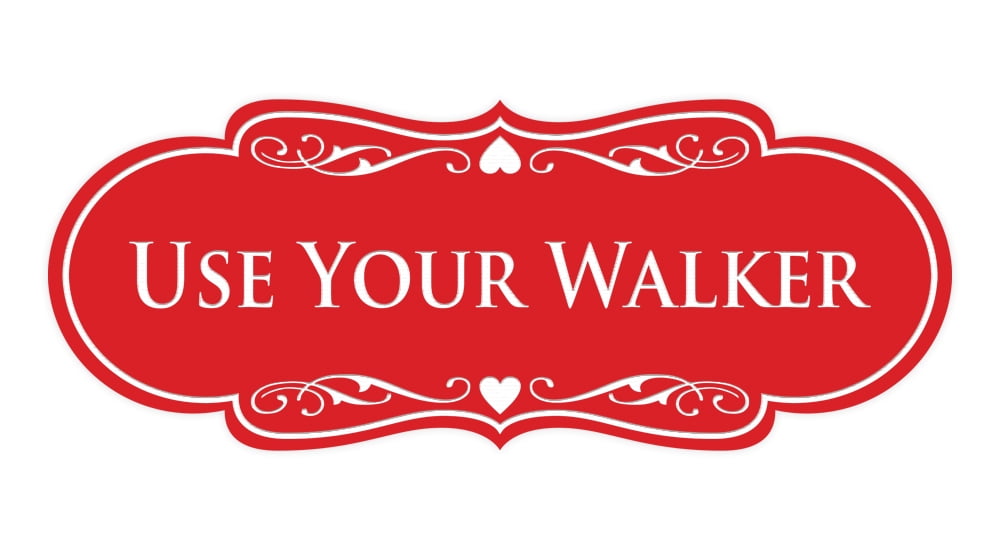 Signs ByLITA Designer Use Your Walker Wall or Door Sign | Health ...