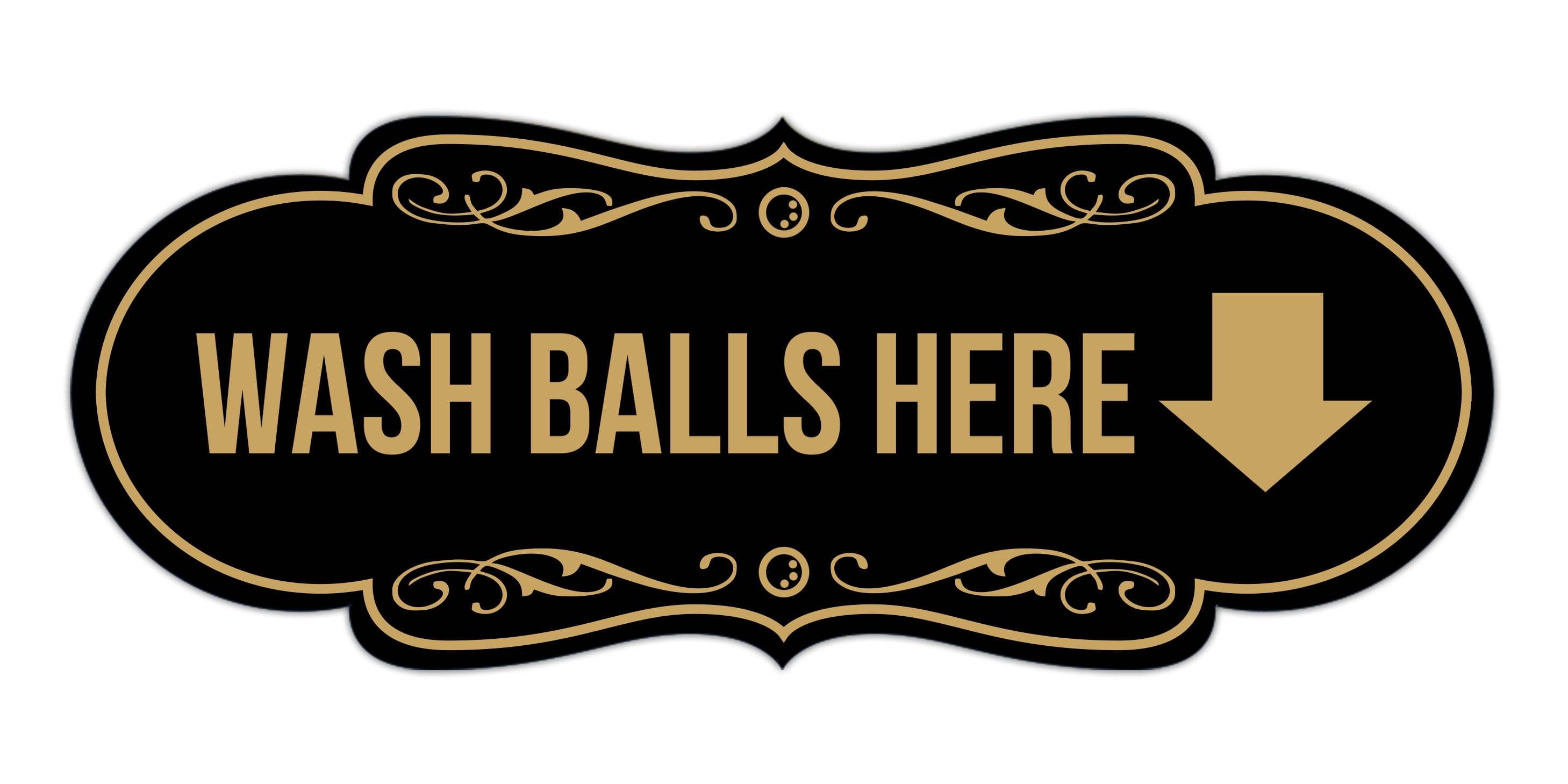 Signs ByLITA Designer Wash Balls Here (Down Arrow) Sign (Black Gold ...