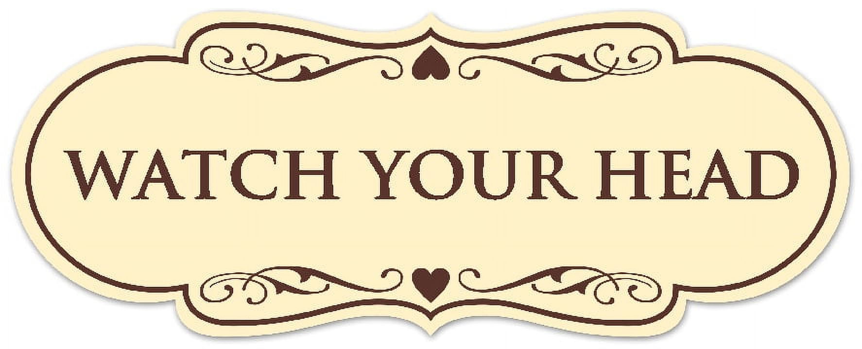 Signs ByLITA Designer Watch Your Head Sign - Easy Installation ...