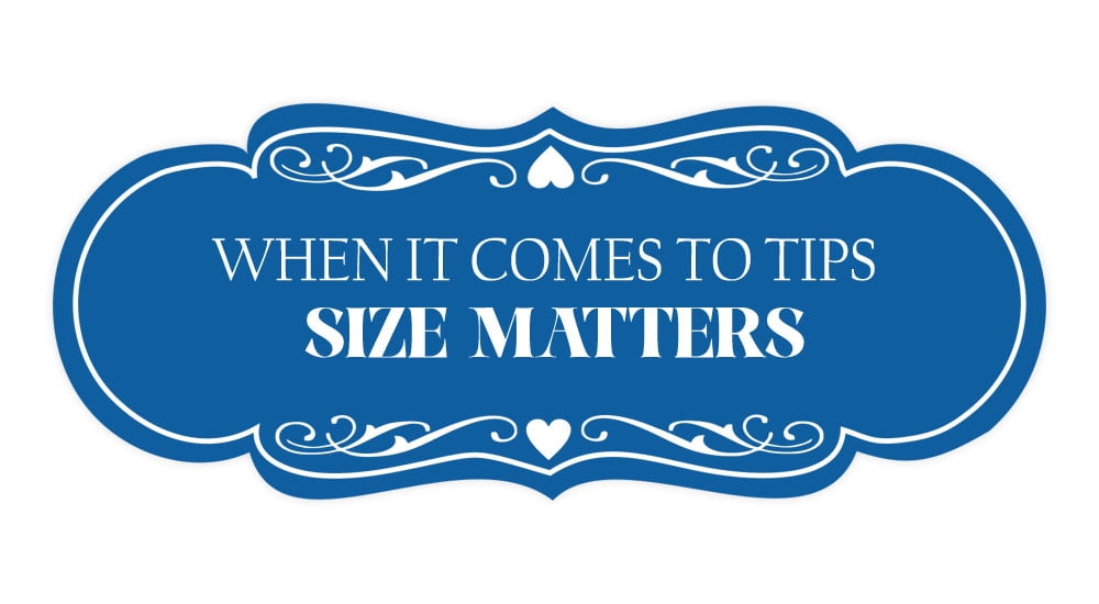 Signs ByLITA Designer When It Comes To Tips, Size Matters Sign (Blue ...