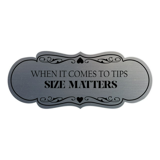 Signs ByLITA Designer When It Comes To Tips, Size Matters Sign (Brushed ...