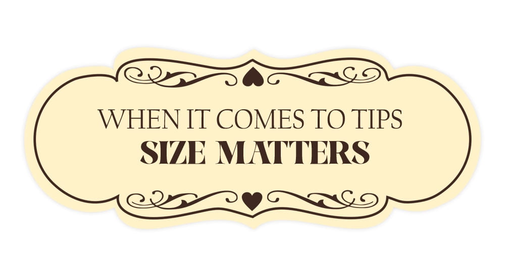 Signs ByLITA Designer When It Comes To Tips, Size Matters Sign (Ivory ...