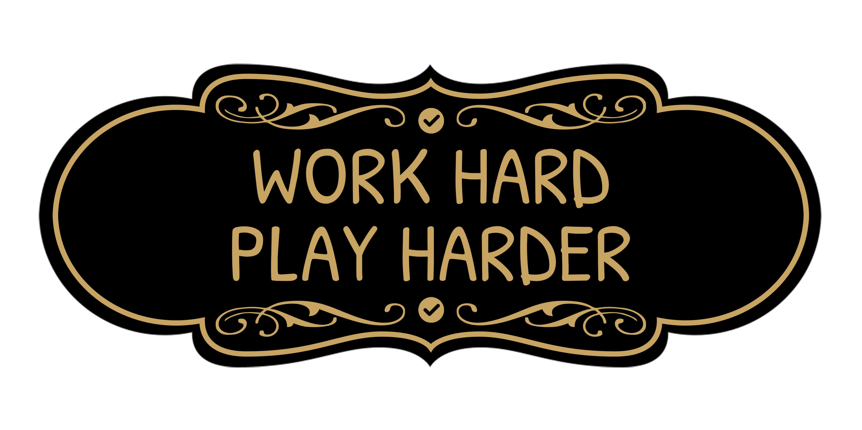 Signs ByLITA Designer Work Hard, Play Harder Durable ABS Plastic Laser ...