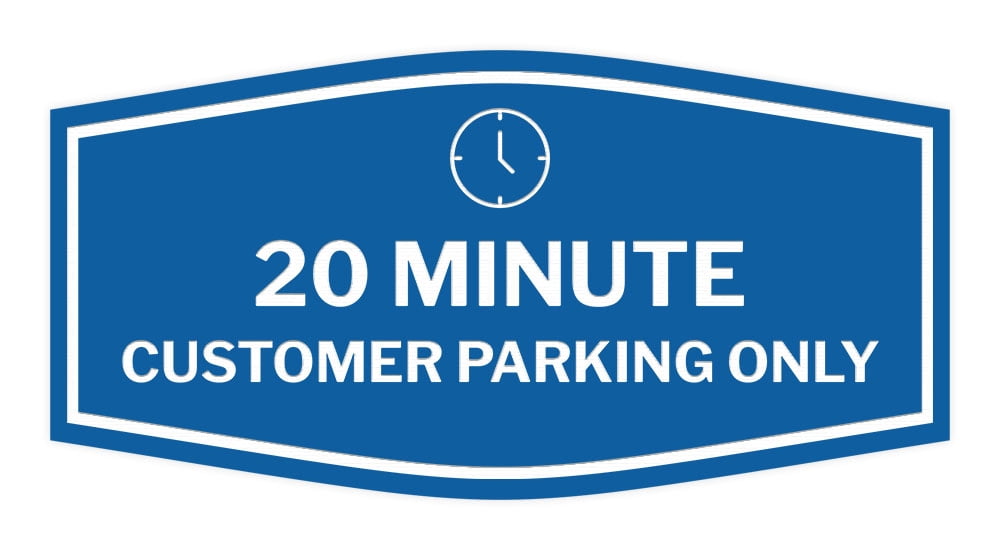 Signs ByLITA Fancy 20 minute Customer Parking Only Sign (Blue) - Large ...