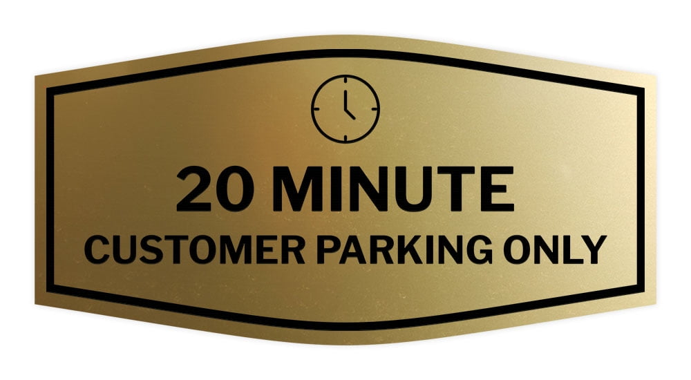 Signs ByLITA Fancy 20 minute Customer Parking Only Sign (Brushed Gold ...