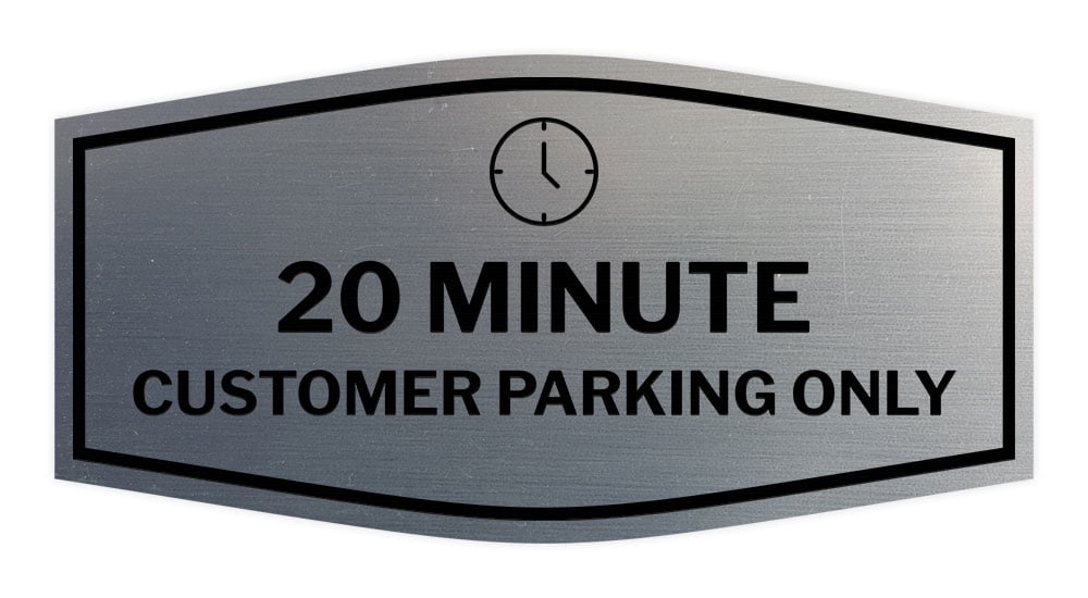 Signs ByLITA Fancy 20 minute Customer Parking Only Sign (Brushed Silver ...