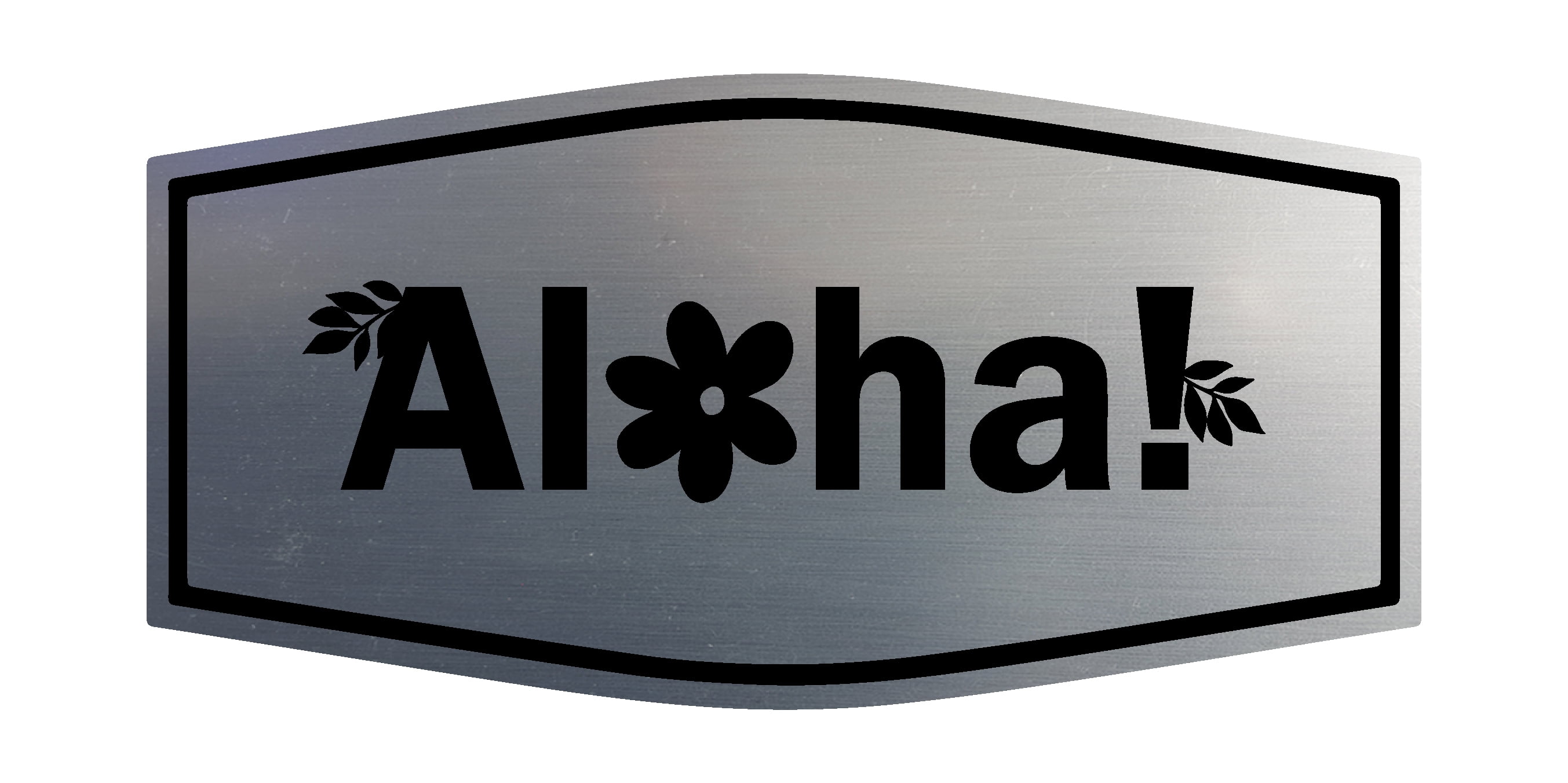 Signs ByLITA Fancy Aloha! Hawaiian Welcome Sign (Brushed Silver ...