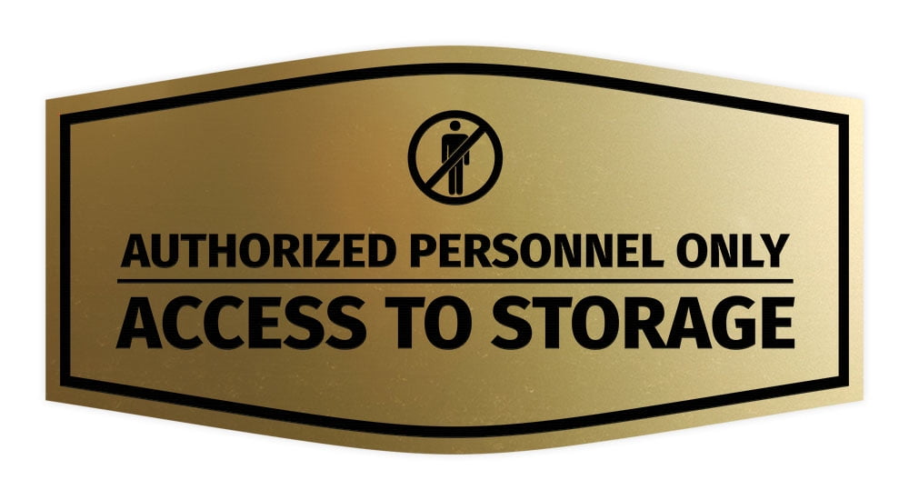 Signs ByLITA Fancy Authorized Personnel Only: Access to Storage Durable ...