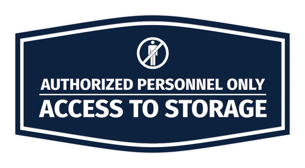 Signs ByLITA Fancy Authorized Personnel Only: Access to Storage Durable ...