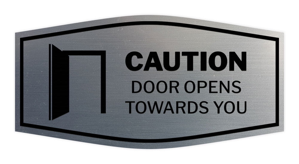 Signs ByLITA Fancy Caution Door Opens Towards You Sign (Brushed Silver ...