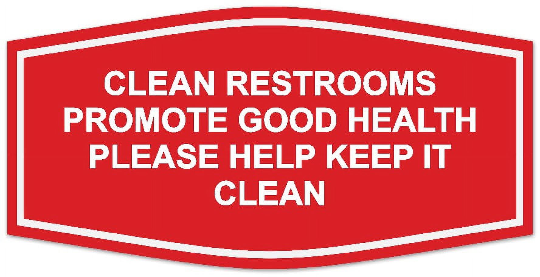 Signs ByLITA Fancy Clean Restrooms Promote Good Health Please Help Keep ... Signs ByLITA Fancy Clean Restrooms Promote Good Health Please Help Keep ...